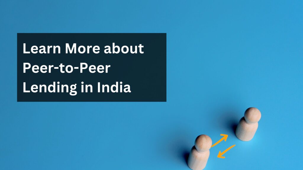 What Is P2P Lending in India? How Peer-to-Peer Lending Works, Benefits ...
