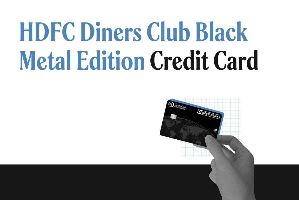 HDFC Diners Club Black Metal Edition Credit Card Review 2025: All ...